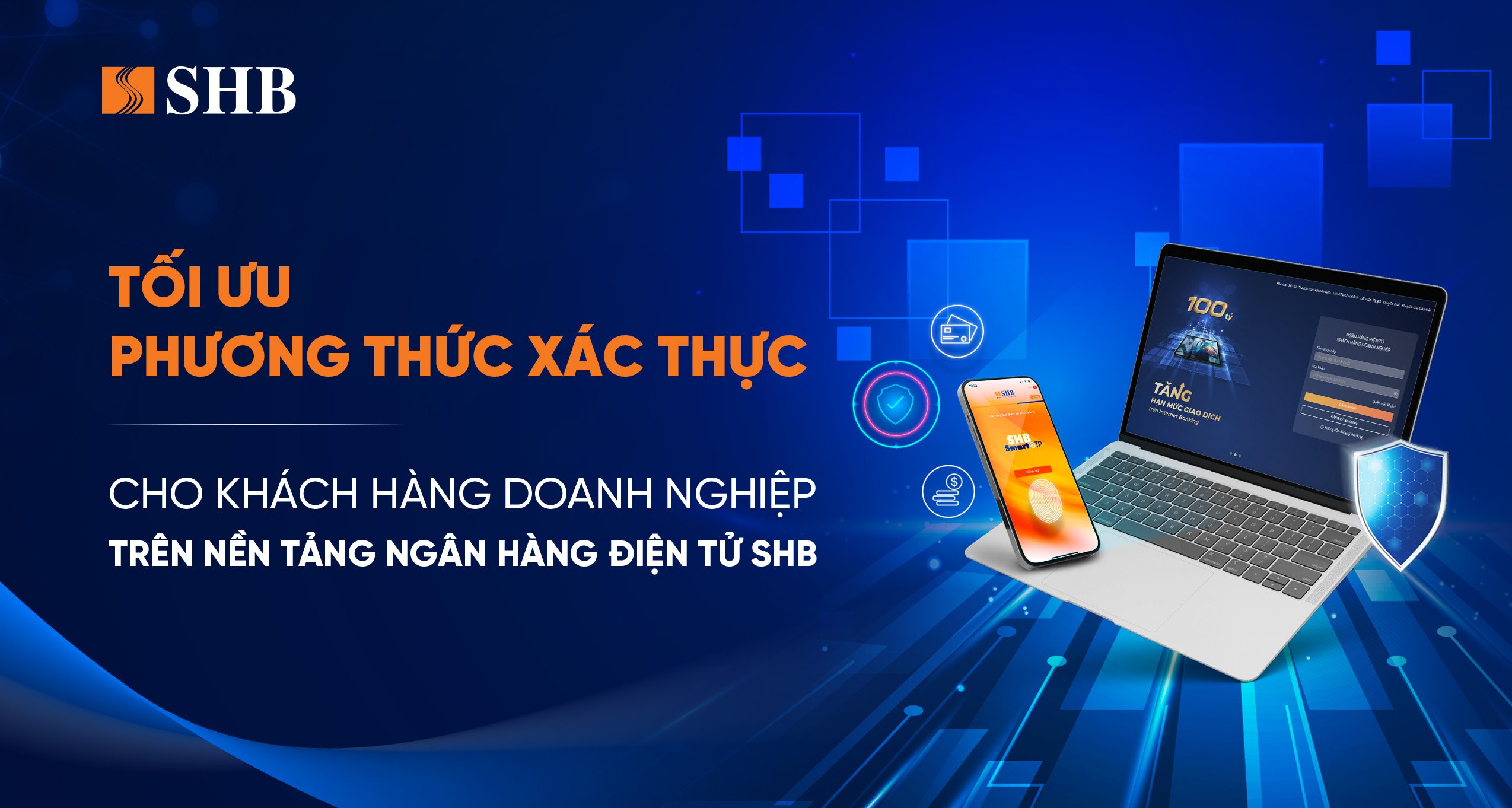 SHB tối ưu phương thức xác thực cho khách hàng doanh nghiệp trên ...